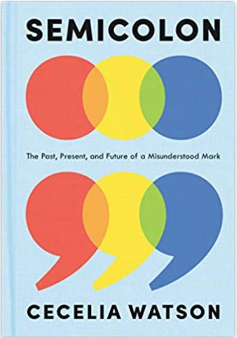 The Semicolon: How to use this unique and lovable punctuation mark ...